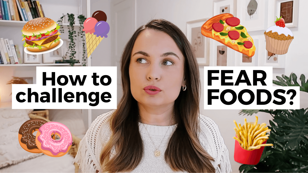 How To Challenge FEAR FOODS? + Tips For Setting Yourself Up For Success